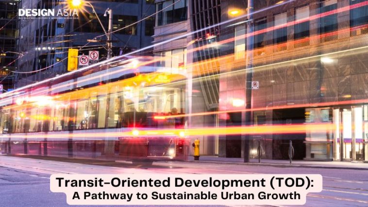 Transit Oriented Development Tod A Pathway To Sustainable Urban